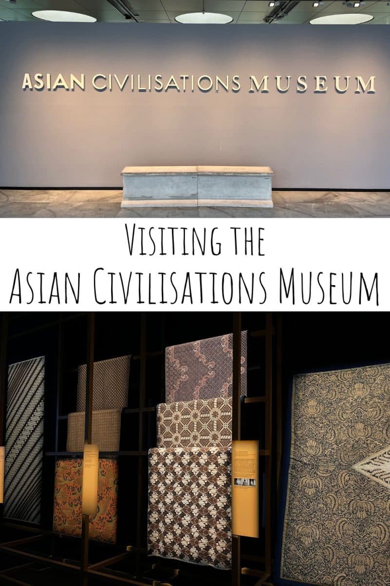 Visiting the Asian Civilisations Museum